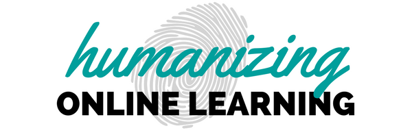 Humanizing Online Learning Michelle Pacansky Brock